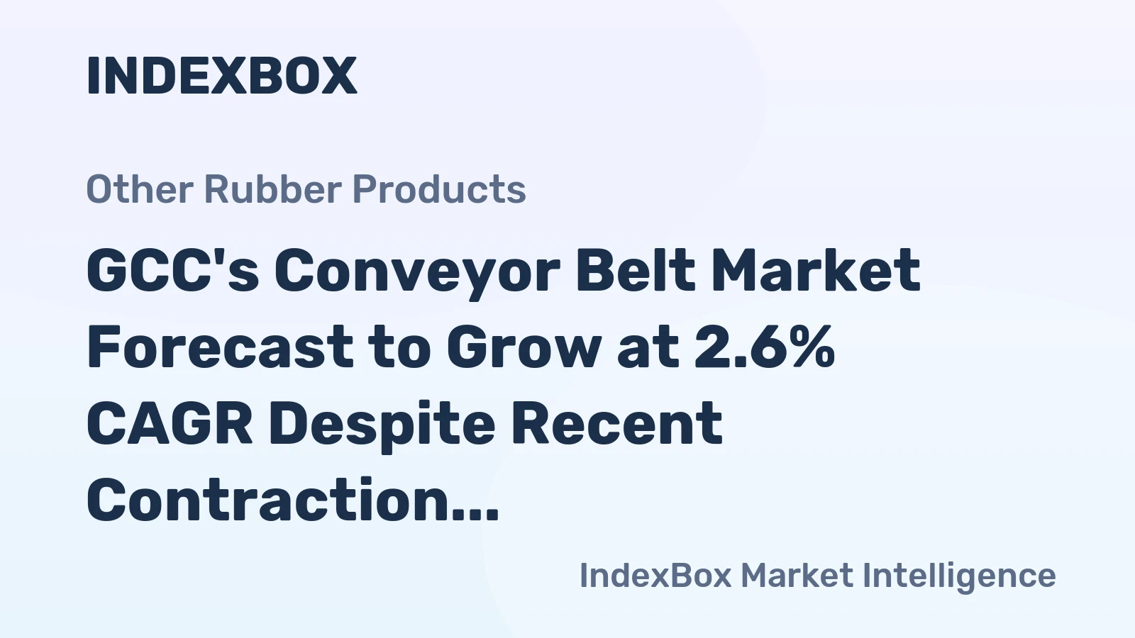 GCC's Conveyor Belt Market Forecast to Grow at 2.6% CAGR Despite Recent Contraction