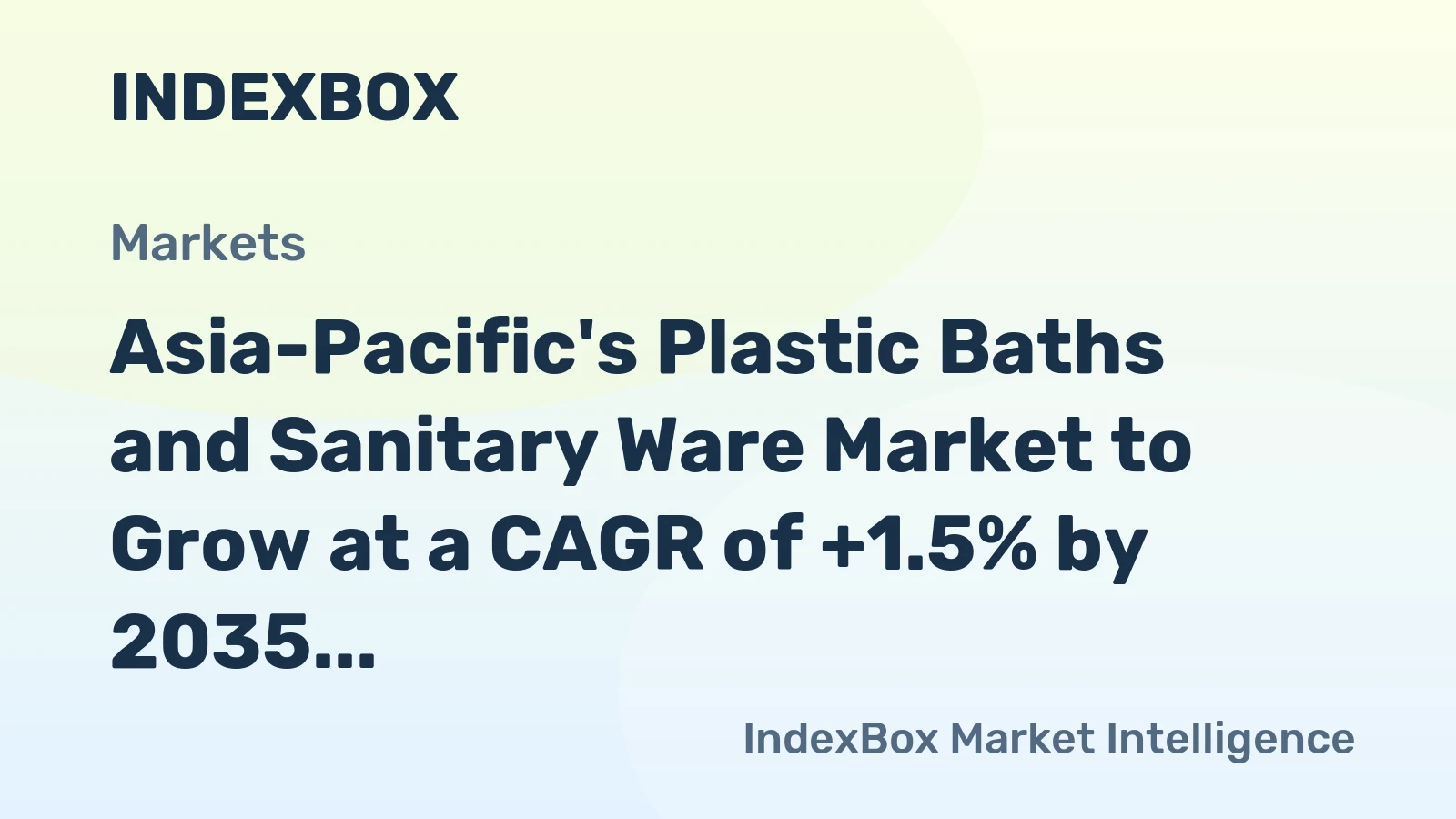 Asia-Pacific's Plastic Baths and Sanitary Ware Market to Grow at a CAGR of +1.5% by 2035