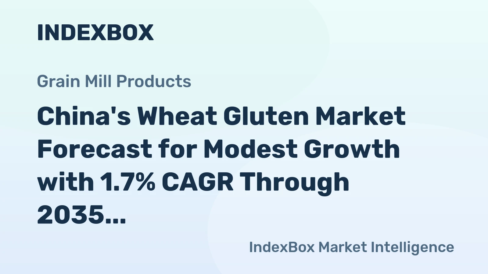 China's Wheat Gluten Market Forecast for Modest Growth with 1.7% CAGR Through 2035