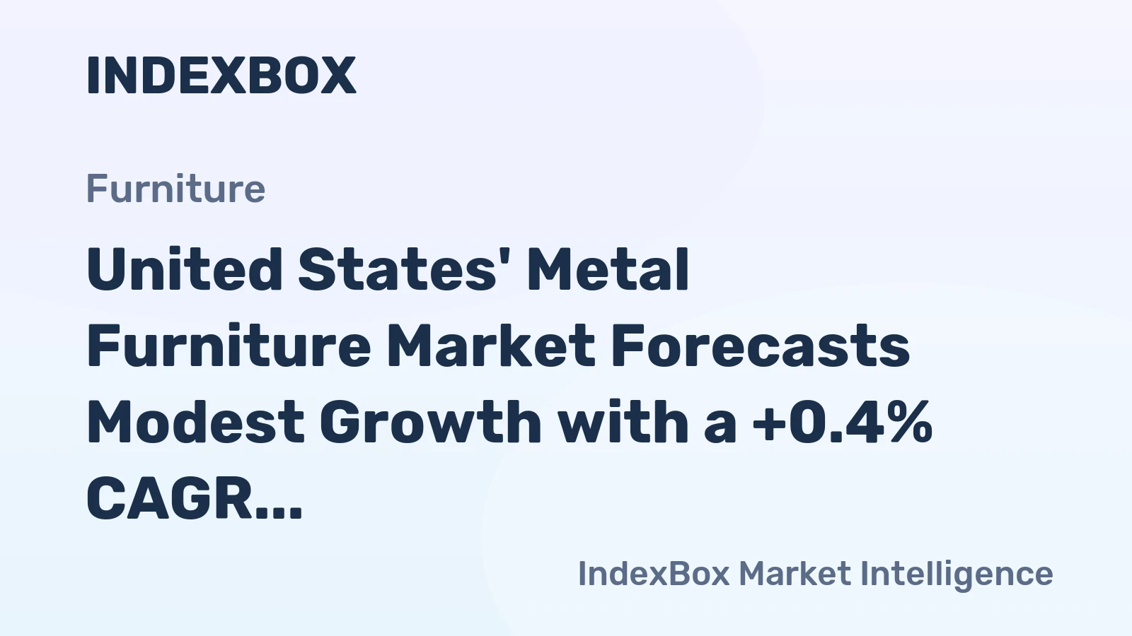 United States' Metal Furniture Market Forecasts Modest Growth with a +0.4% CAGR in Value