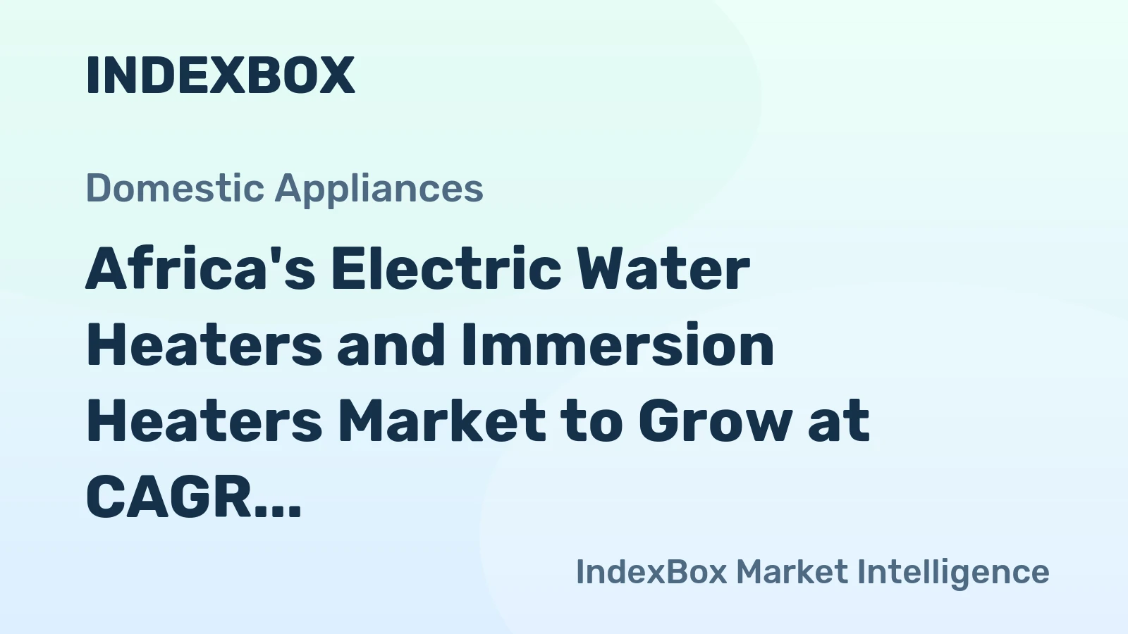 Africa's Electric Water Heaters and Immersion Heaters Market to Grow at CAGR of +1.8% through 2035