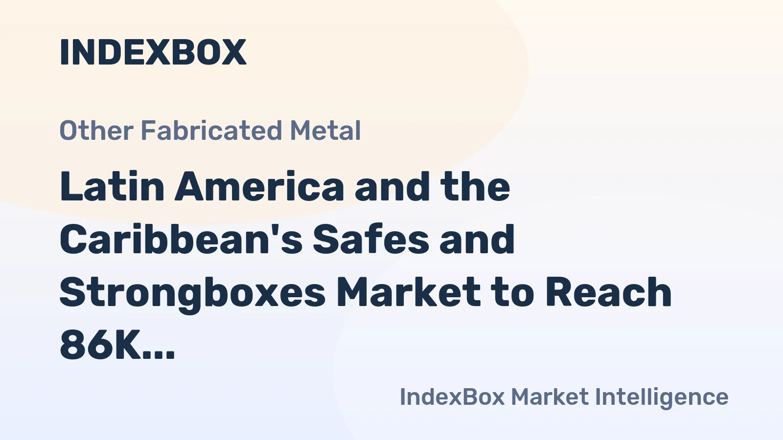 Latin America and the Caribbean's Safes and Strongboxes Market to Reach 86K Tons and $512M by 2035