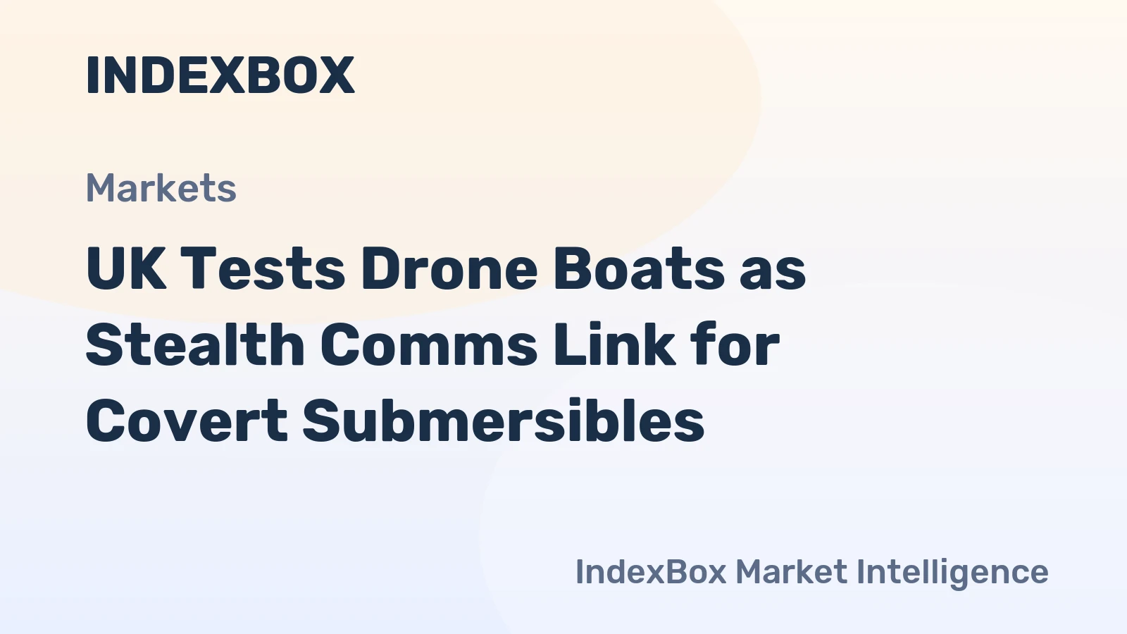 UK Tests Drone Boats as Stealth Comms Link for Covert Submersibles