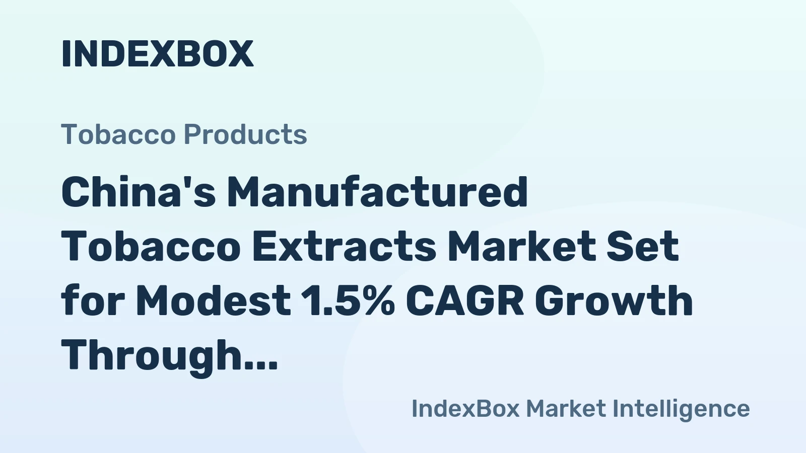 China's Manufactured Tobacco Extracts Market Set for Modest 1.5% CAGR Growth Through 2035