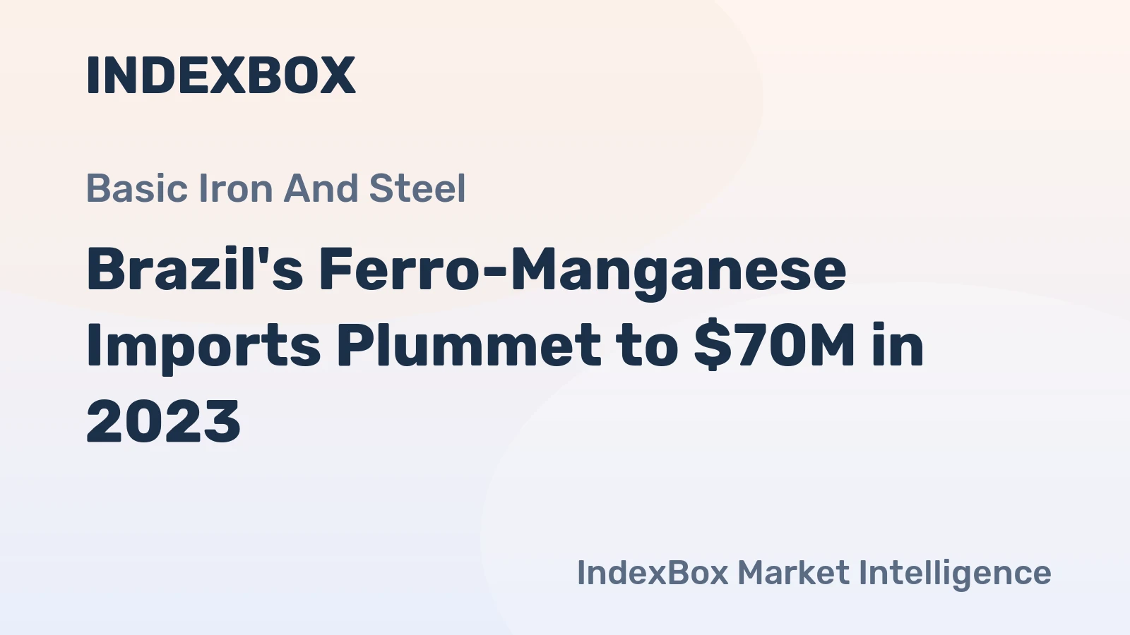 Brazil's Ferro-Manganese Imports Plummet to $70M in 2023