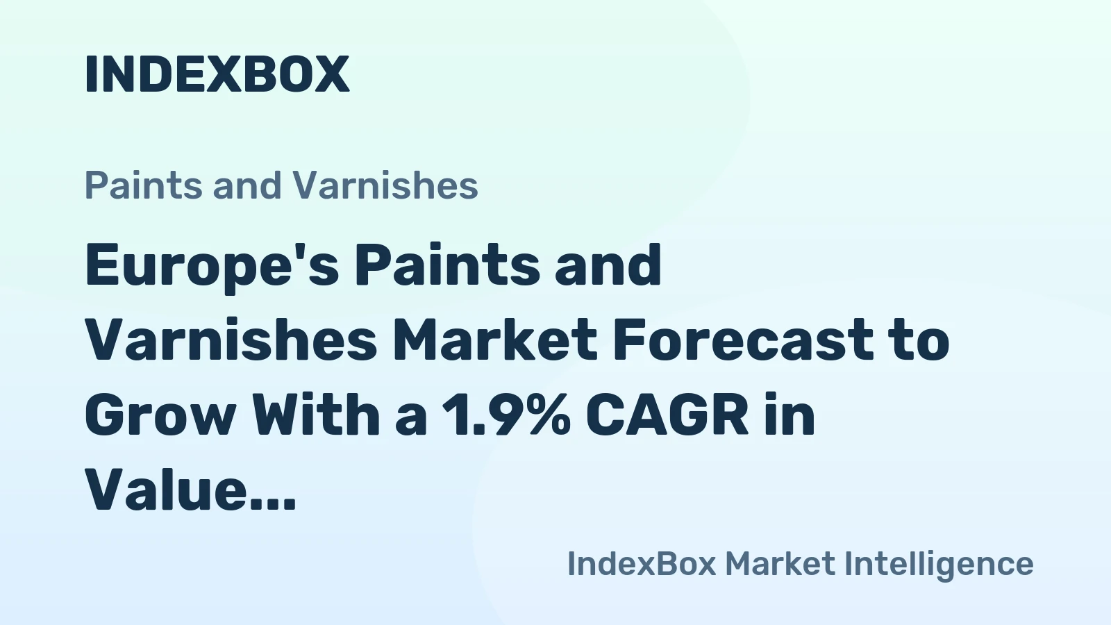 Europe's Paints and Varnishes Market Forecast to Grow With a 1.9% CAGR in Value Through 2035