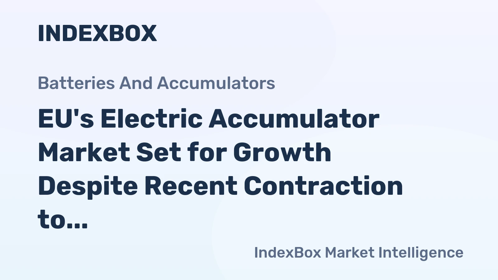 EU's Electric Accumulator Market Set for Growth Despite Recent Contraction to Reach 2.1 Billion Units and $65.3 Billion in Value by 2035