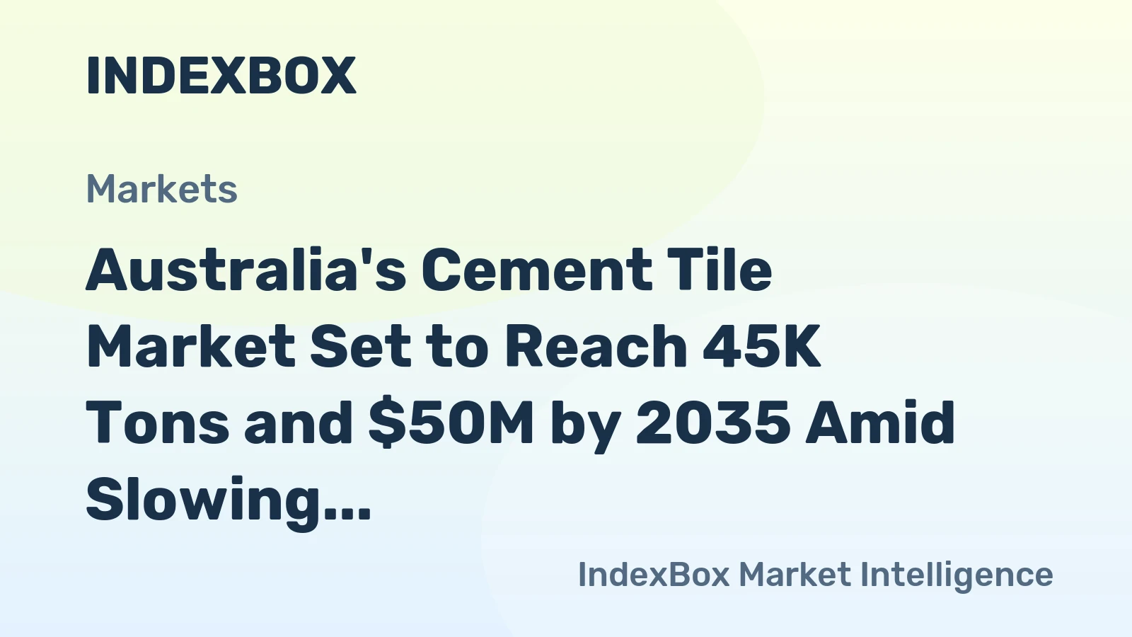 Australia's Cement Tile Market Set to Reach 45K Tons and $50M by 2035 Amid Slowing Growth
