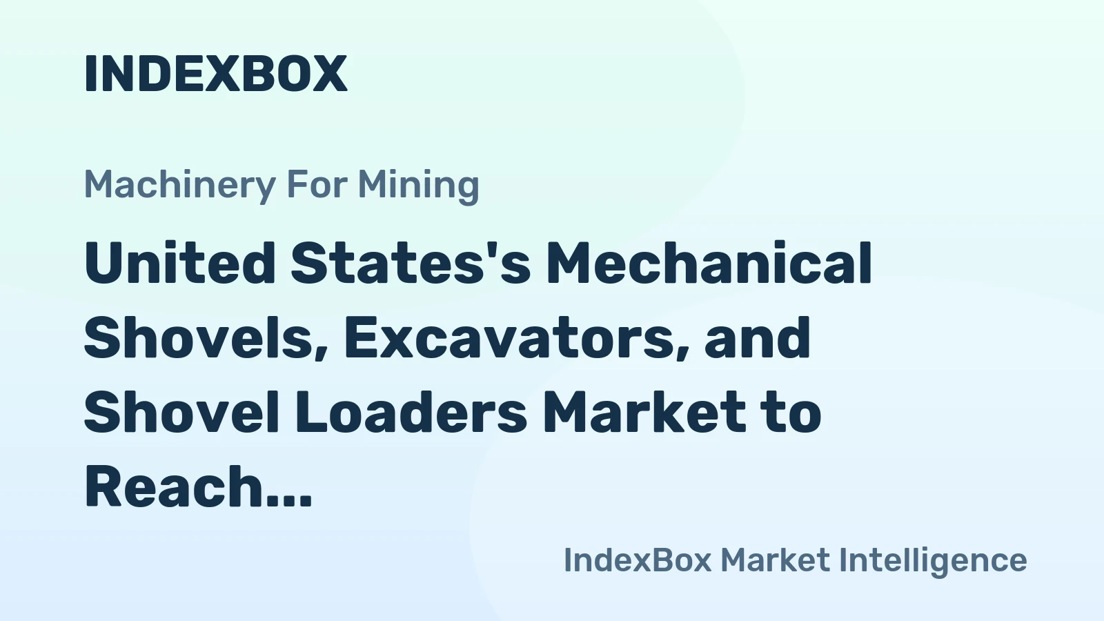 United States's Mechanical Shovels, Excavators, and Shovel Loaders Market to Reach 1.8M Units by 2035 with 0.6% CAGR