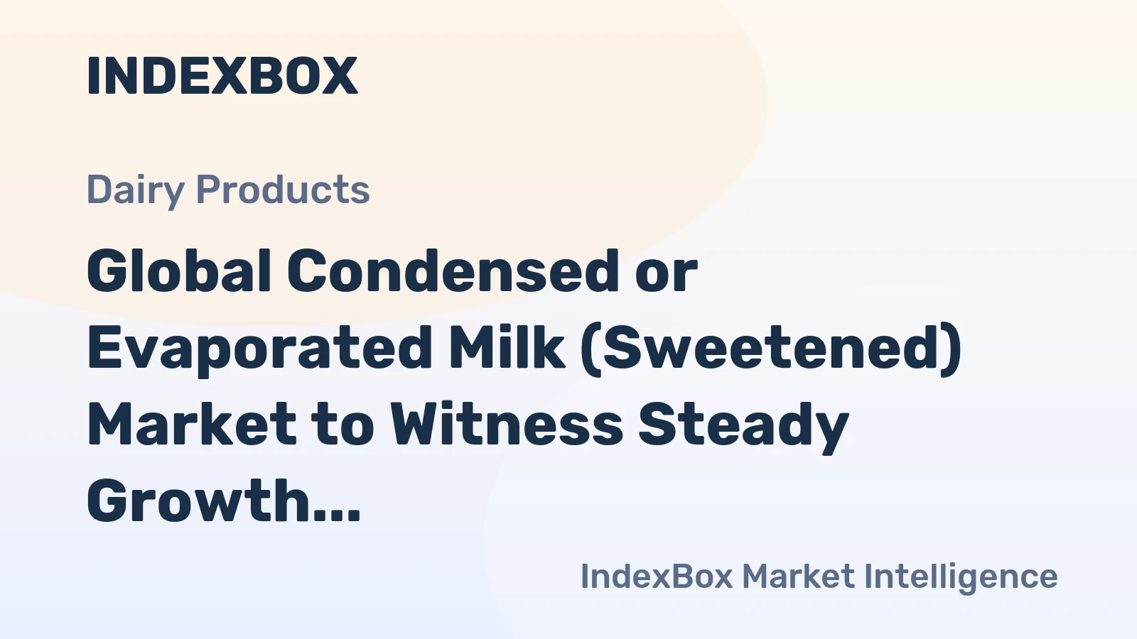 Global Condensed or Evaporated Milk (Sweetened) Market to Witness Steady Growth with a CAGR of +0.6% from 2024 to 2035, Reaching $8.5B by 2035