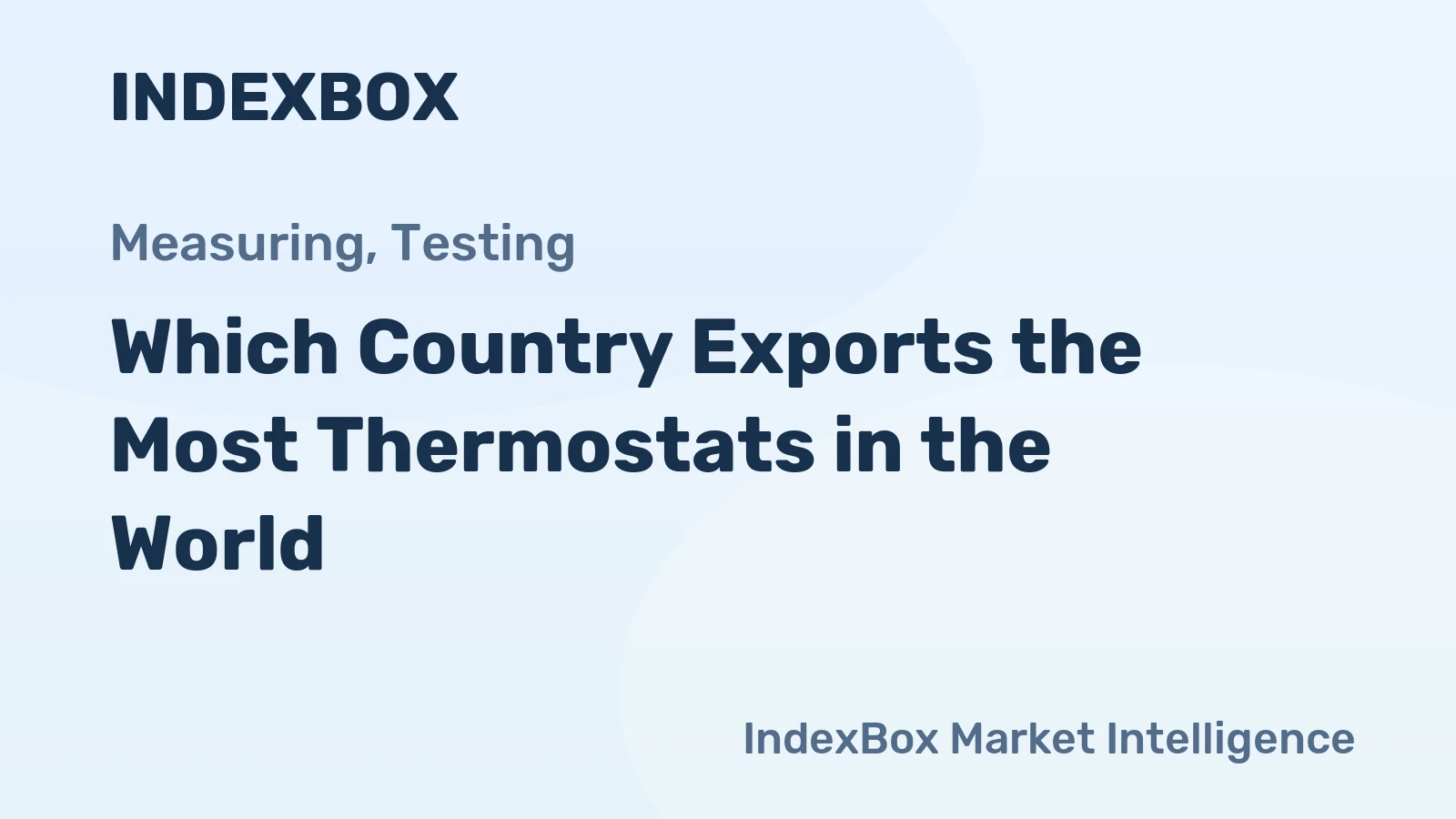 Which Country Exports the Most Thermostats in the World?