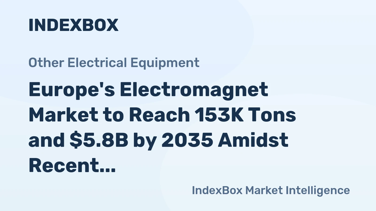 Europe's Electromagnet Market to Reach 153K Tons and $5.8B by 2035 Amidst Recent Contraction