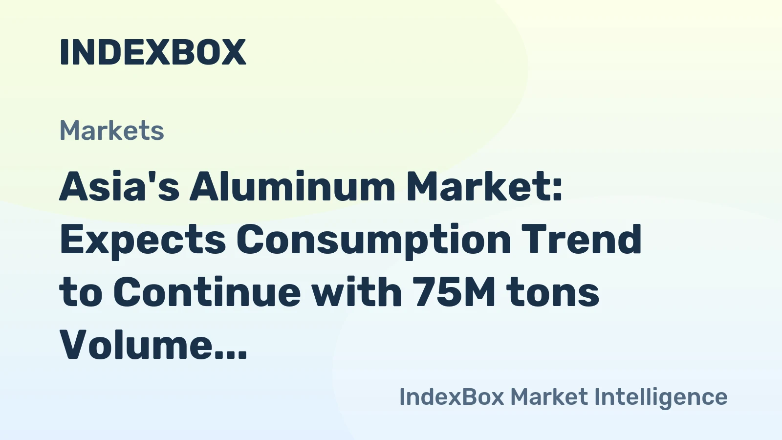 Asia's Aluminum Market: Expects Consumption Trend to Continue with 75M tons Volume and $240.9B Value Forecasted by 2035