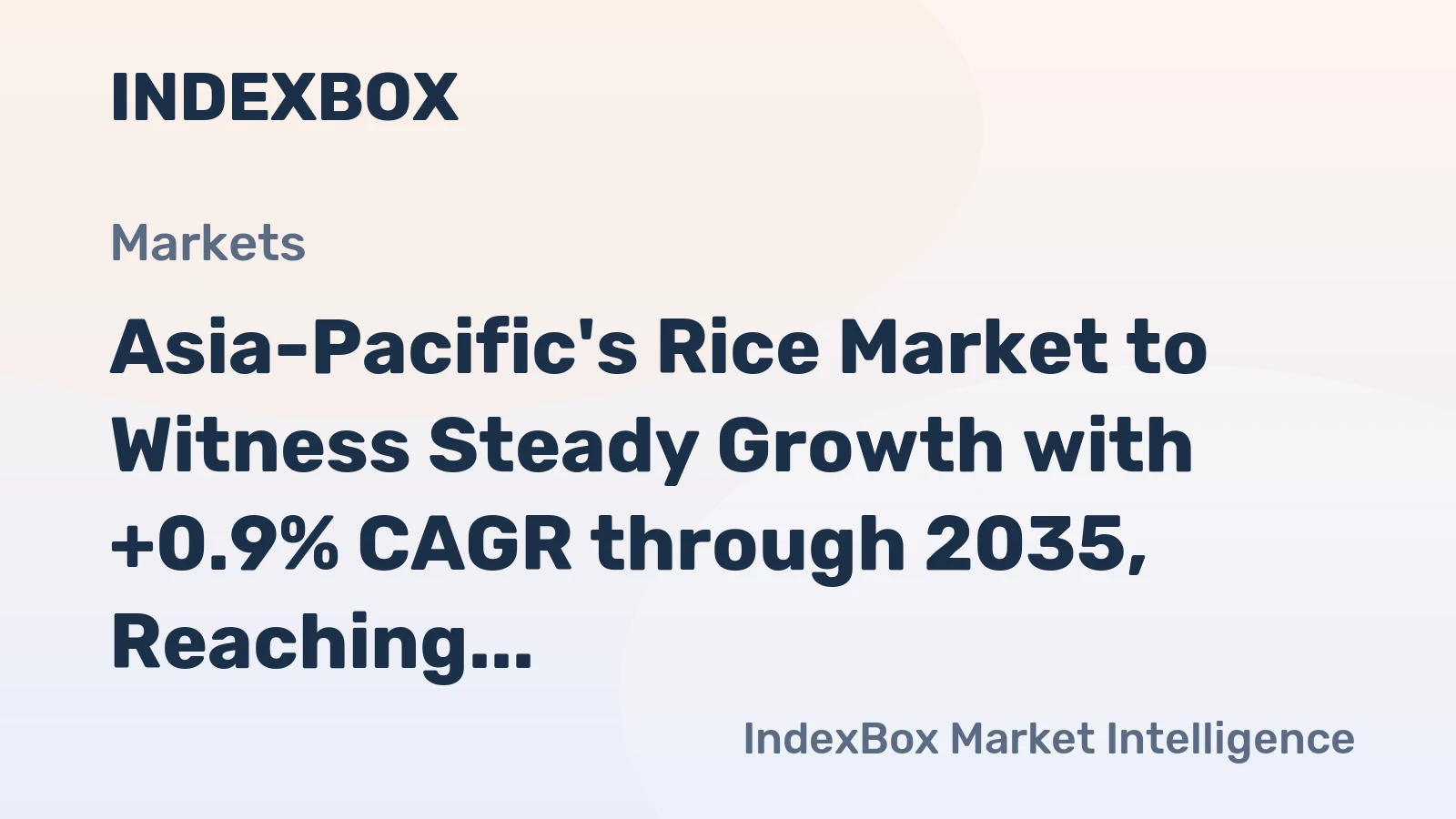Asia-Pacific's Rice Market to Witness Steady Growth with +0.9% CAGR through 2035, Reaching a Value of $500.7B