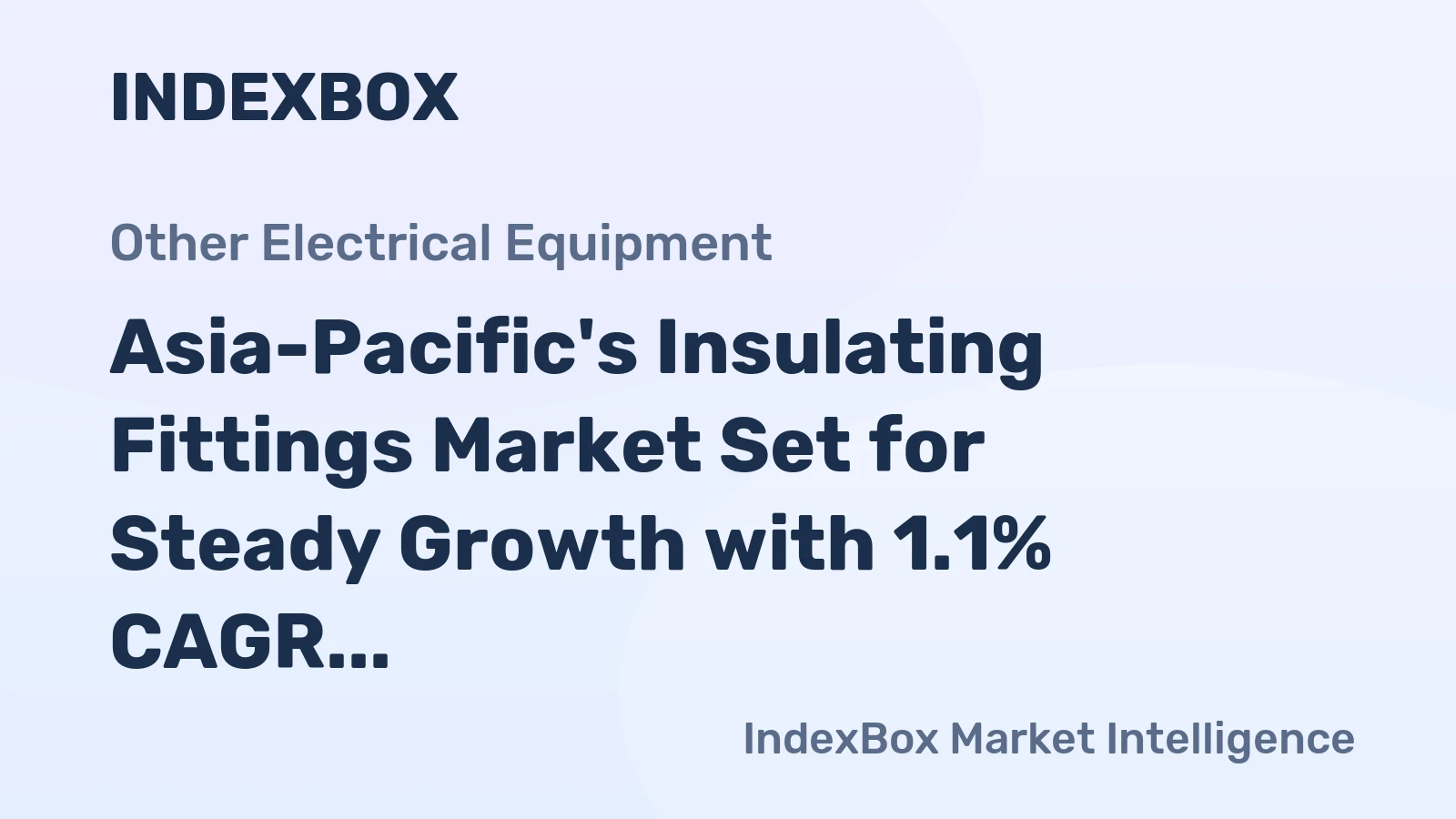 Asia-Pacific's Insulating Fittings Market Set for Steady Growth with 1.1% CAGR in Value Through 2035