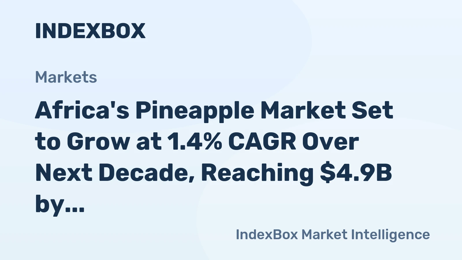 Africa's Pineapple Market Set to Grow at 1.4% CAGR Over Next Decade, Reaching $4.9B by 2035