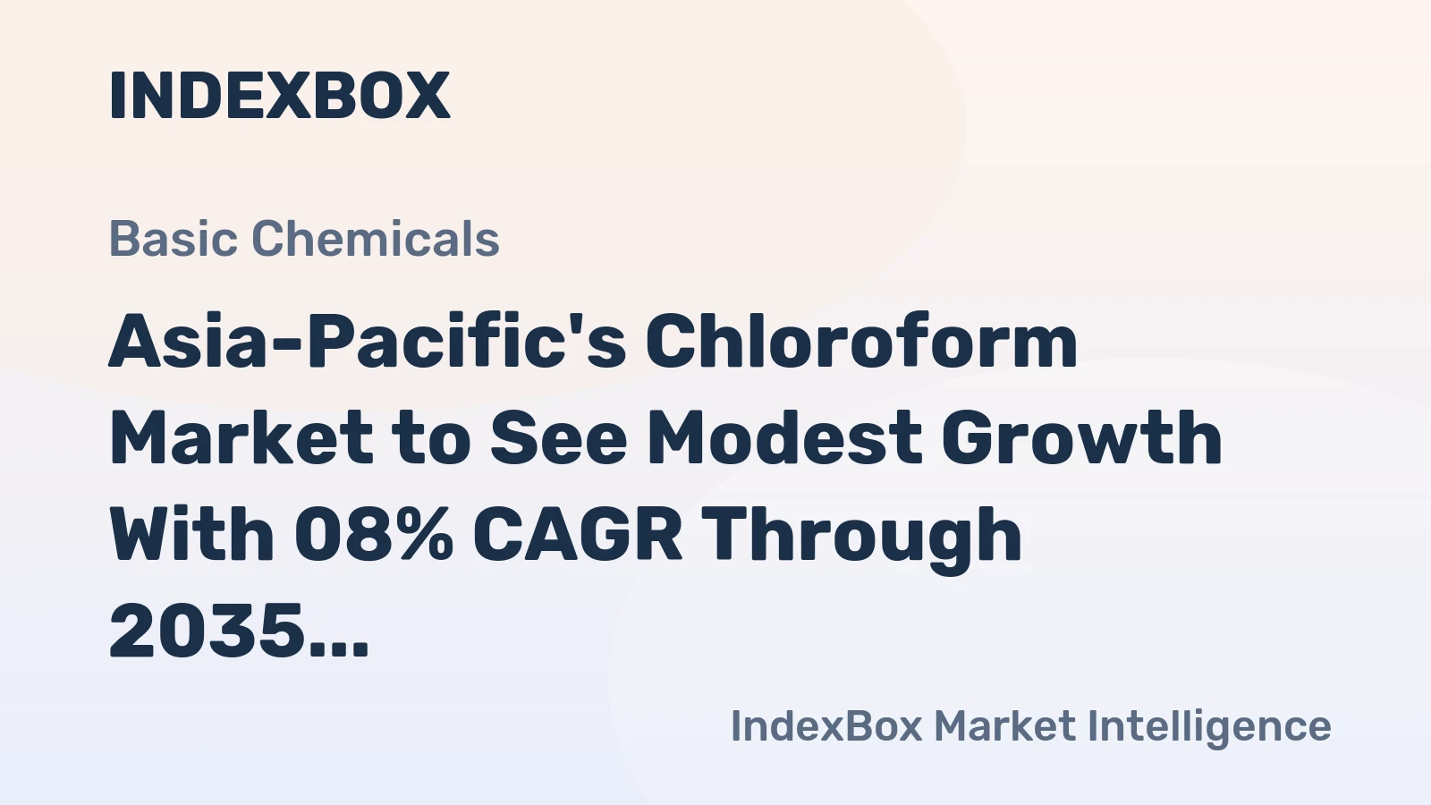 Asia-Pacific's Chloroform Market to See Modest Growth With 08% CAGR Through 2035