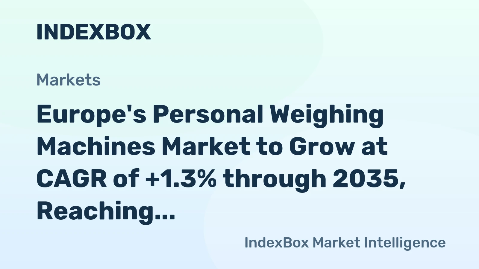 Europe's Personal Weighing Machines Market to Grow at CAGR of +1.3% through 2035, Reaching $548M in Value