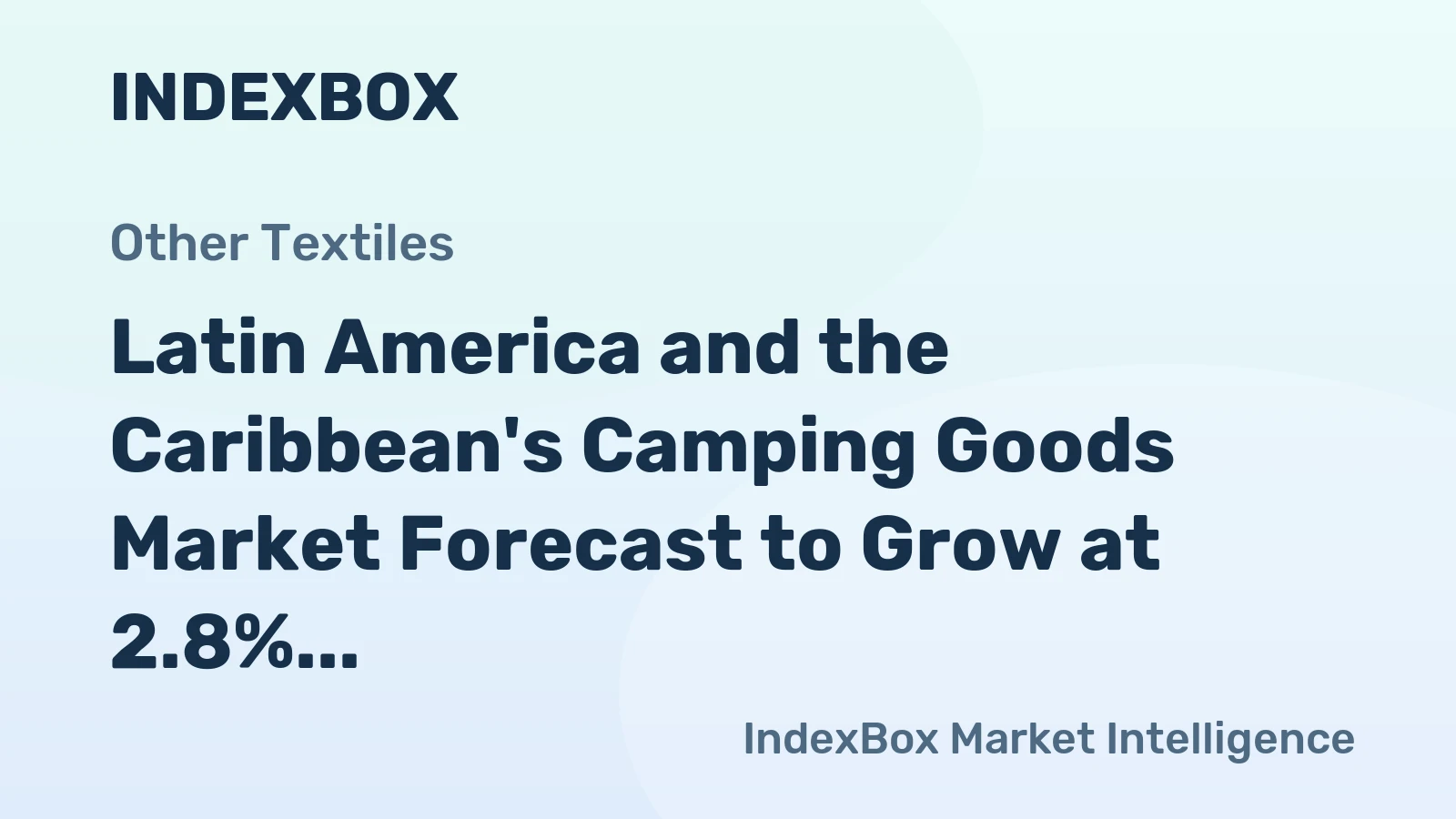 Latin America and the Caribbean's Camping Goods Market Forecast to Grow at 2.8% CAGR Through 2035