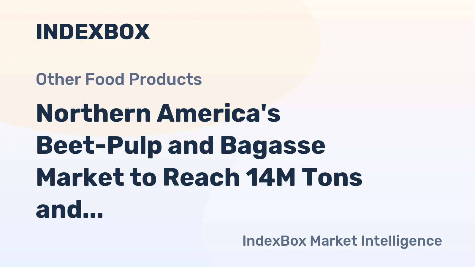 Northern America's Beet-Pulp and Bagasse Market to Reach 14M Tons and $3.2B by 2035