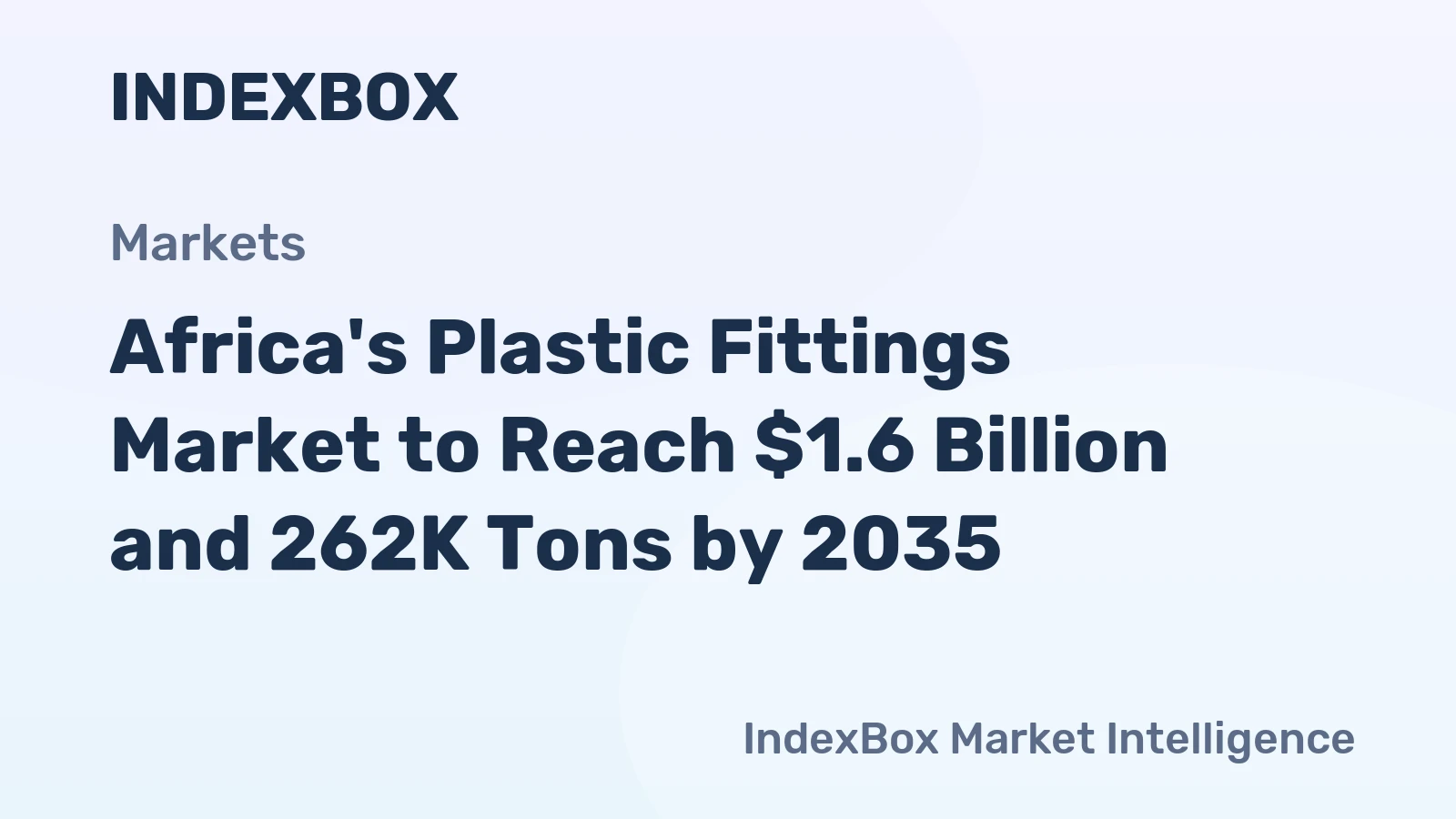 Africa's Plastic Fittings Market to Reach $1.6 Billion and 262K Tons by 2035