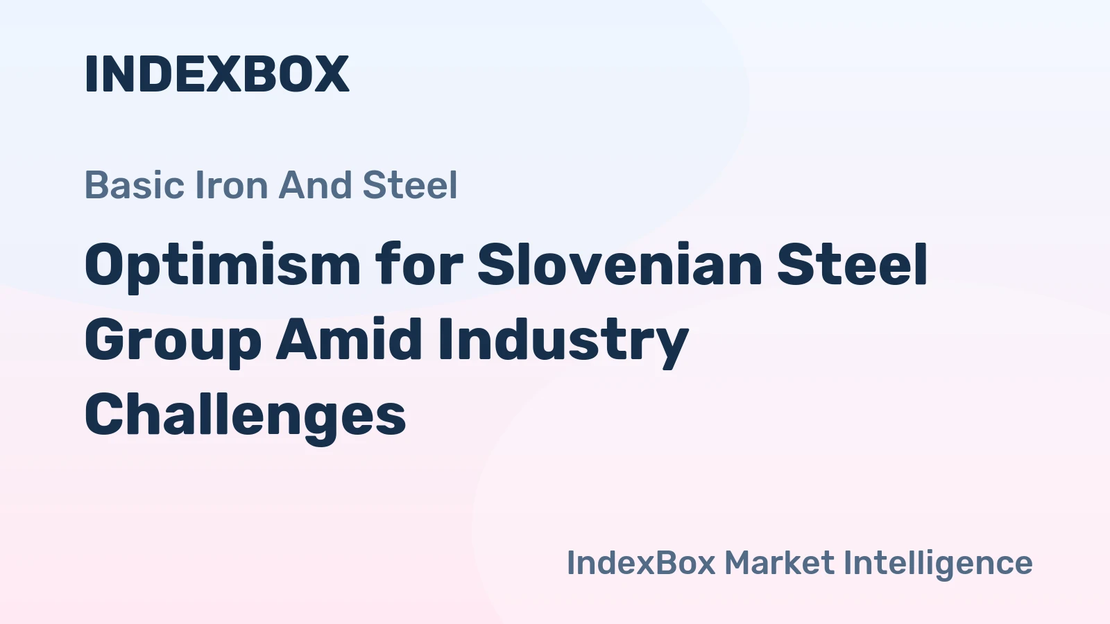 Optimism for Slovenian Steel Group Amid Industry Challenges