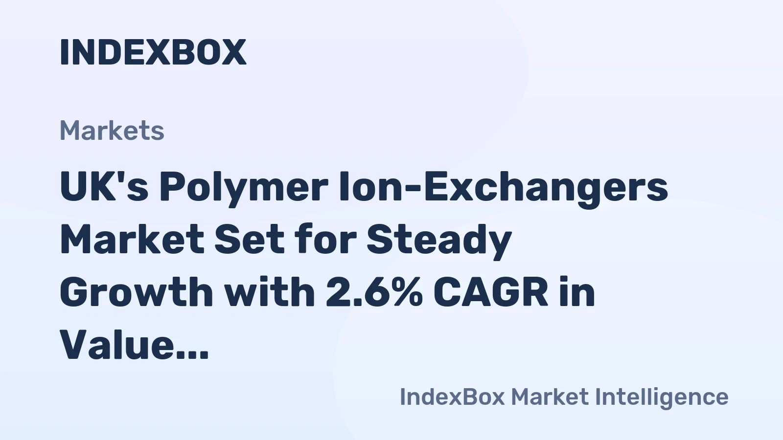 UK's Polymer Ion-Exchangers Market Set for Steady Growth with 2.6% CAGR in Value