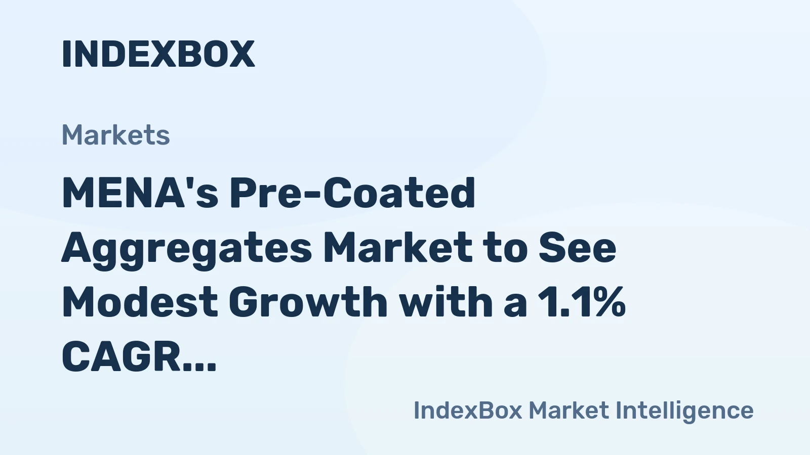 MENA's Pre-Coated Aggregates Market to See Modest Growth with a 1.1% CAGR in Value