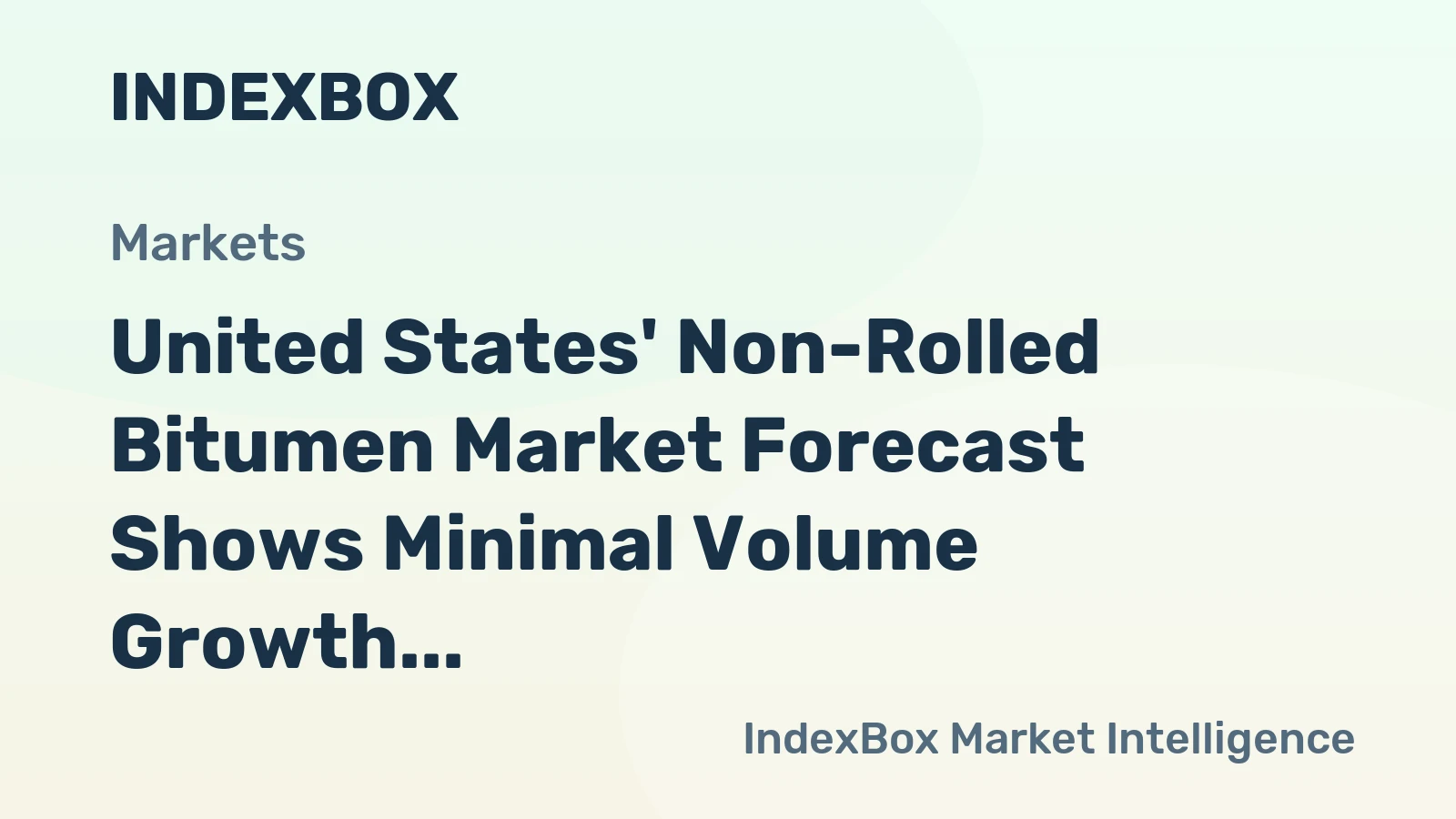 United States' Non-Rolled Bitumen Market Forecast Shows Minimal Volume Growth at 0.1% CAGR Through 2035