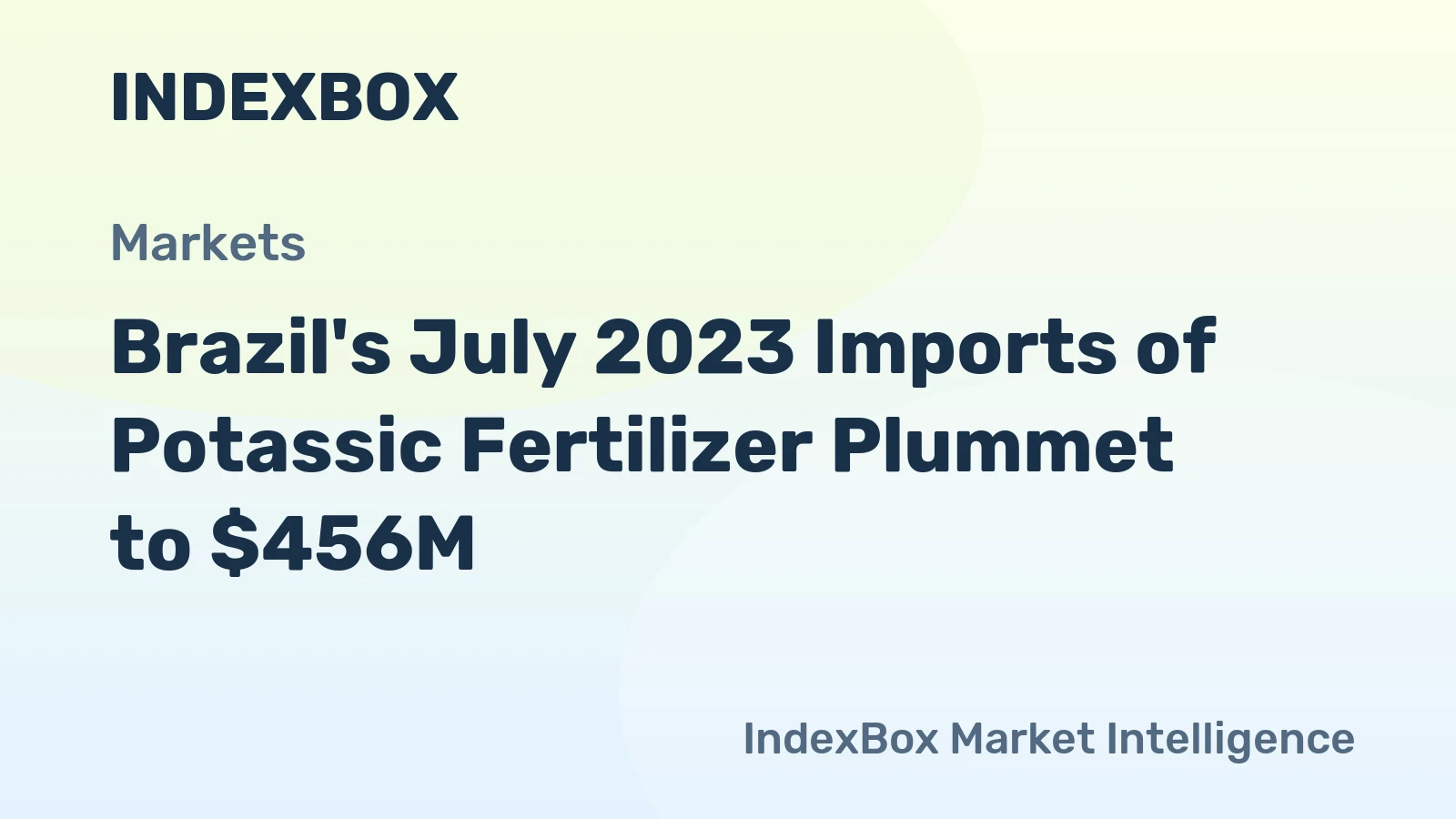 Brazil's July 2023 Imports of Potassic Fertilizer Plummet to $456M