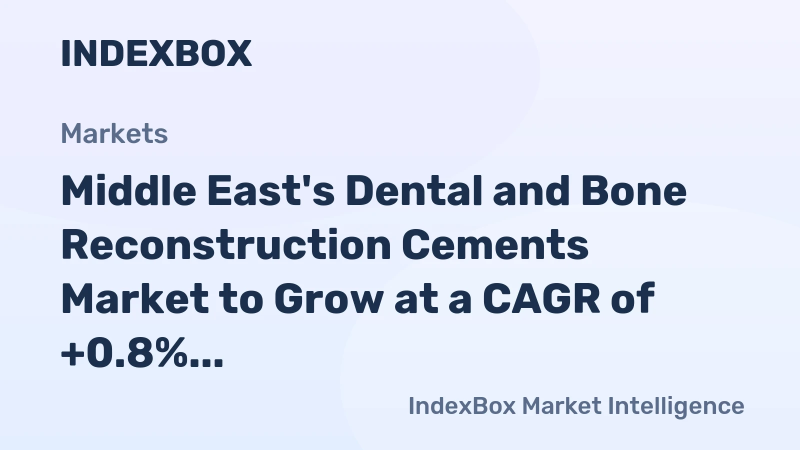 Middle East's Dental and Bone Reconstruction Cements Market to Grow at a CAGR of +0.8% Through 2035, Reaching $447M