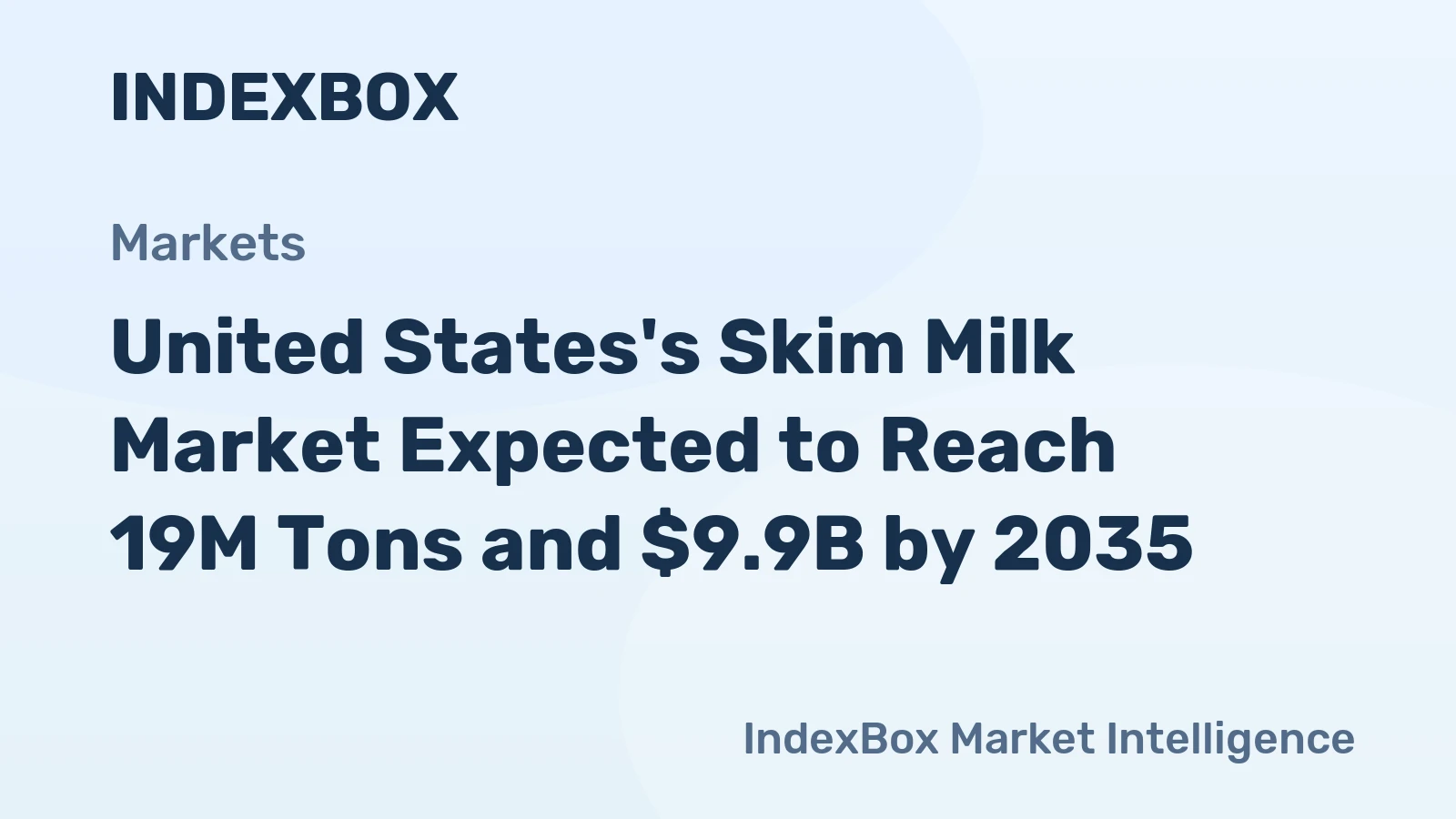 United States's Skim Milk Market Expected to Reach 19M Tons and $9.9B by 2035