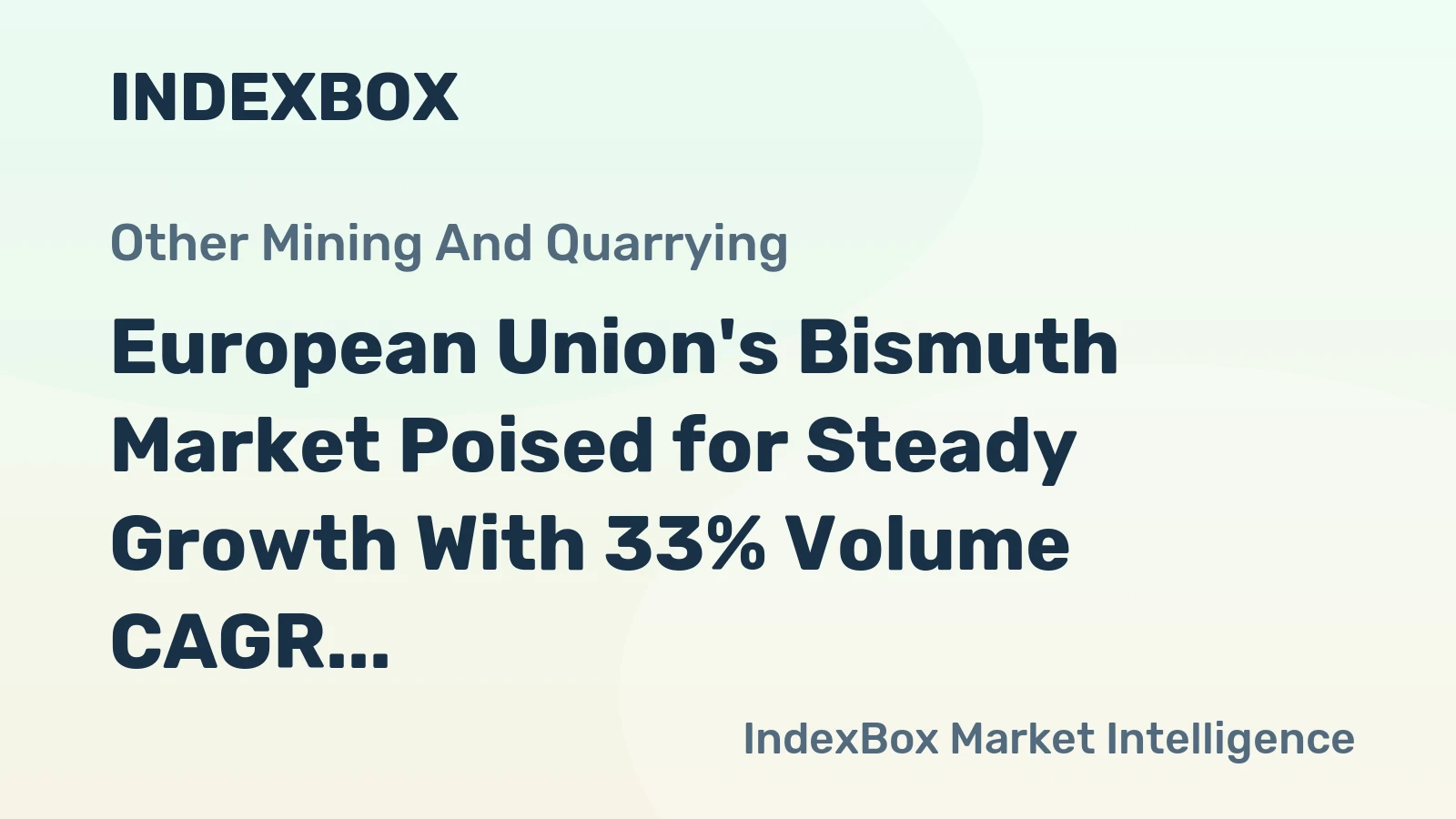 European Union's Bismuth Market Poised for Steady Growth With 33% Volume CAGR Through 2035
