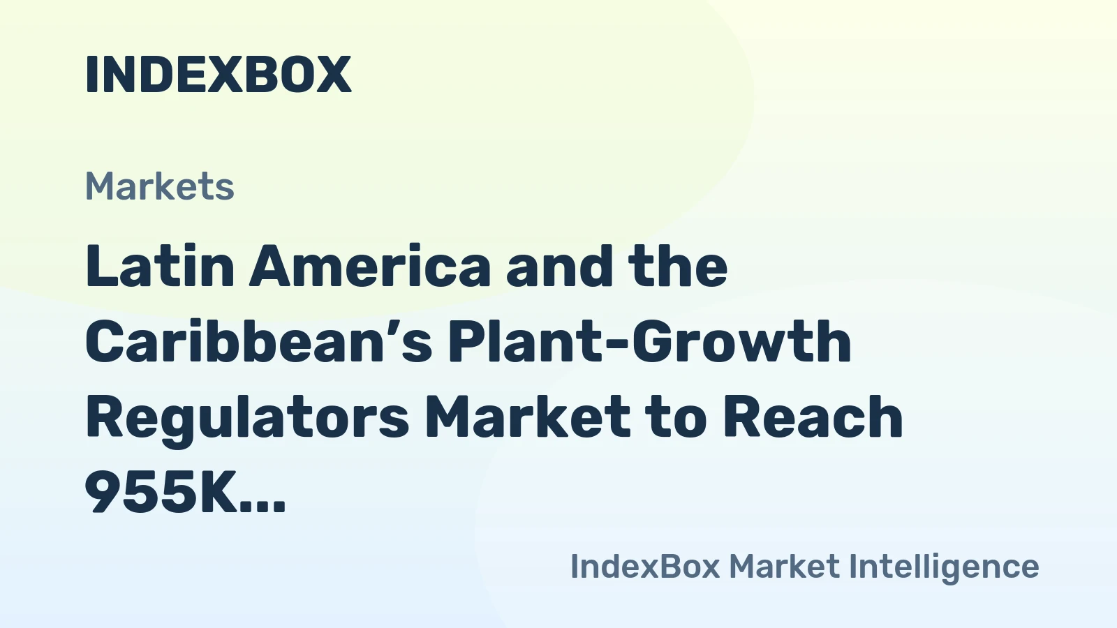 Latin America and the Caribbean’s Plant-Growth Regulators Market to Reach 955K Tons and $5.8B by 2035