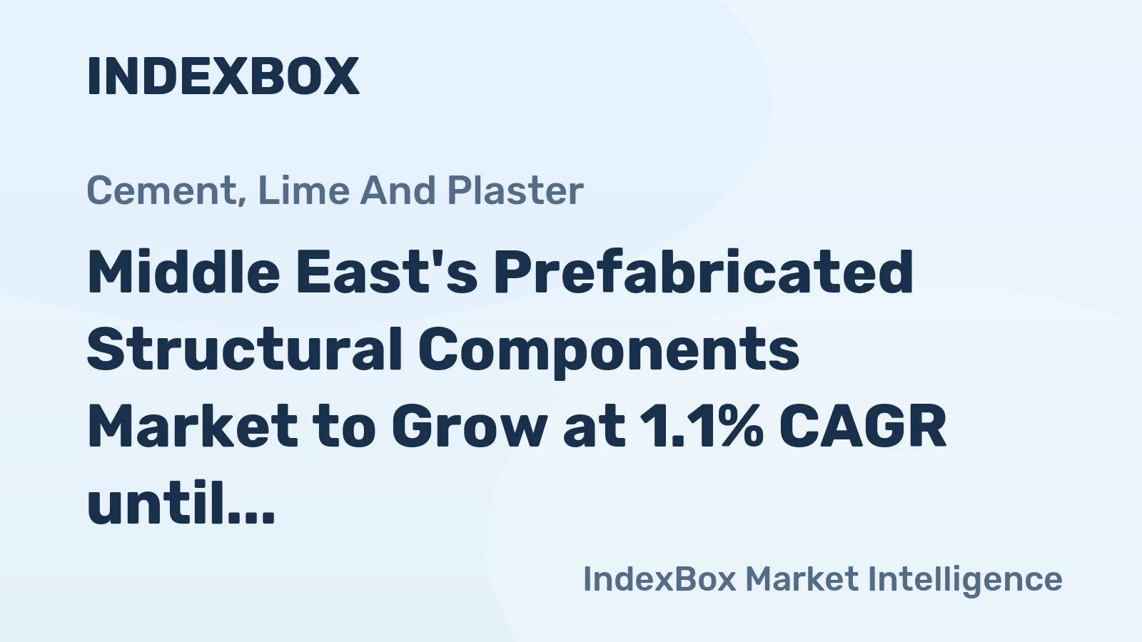 Middle East's Prefabricated Structural Components Market to Grow at 1.1% CAGR until 2035