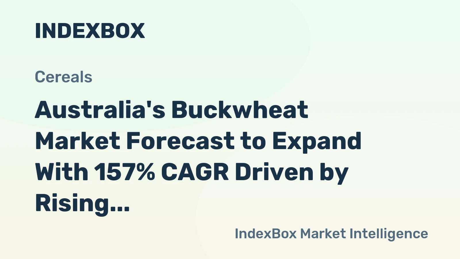 Australia's Buckwheat Market Forecast to Expand With 157% CAGR Driven by Rising Demand