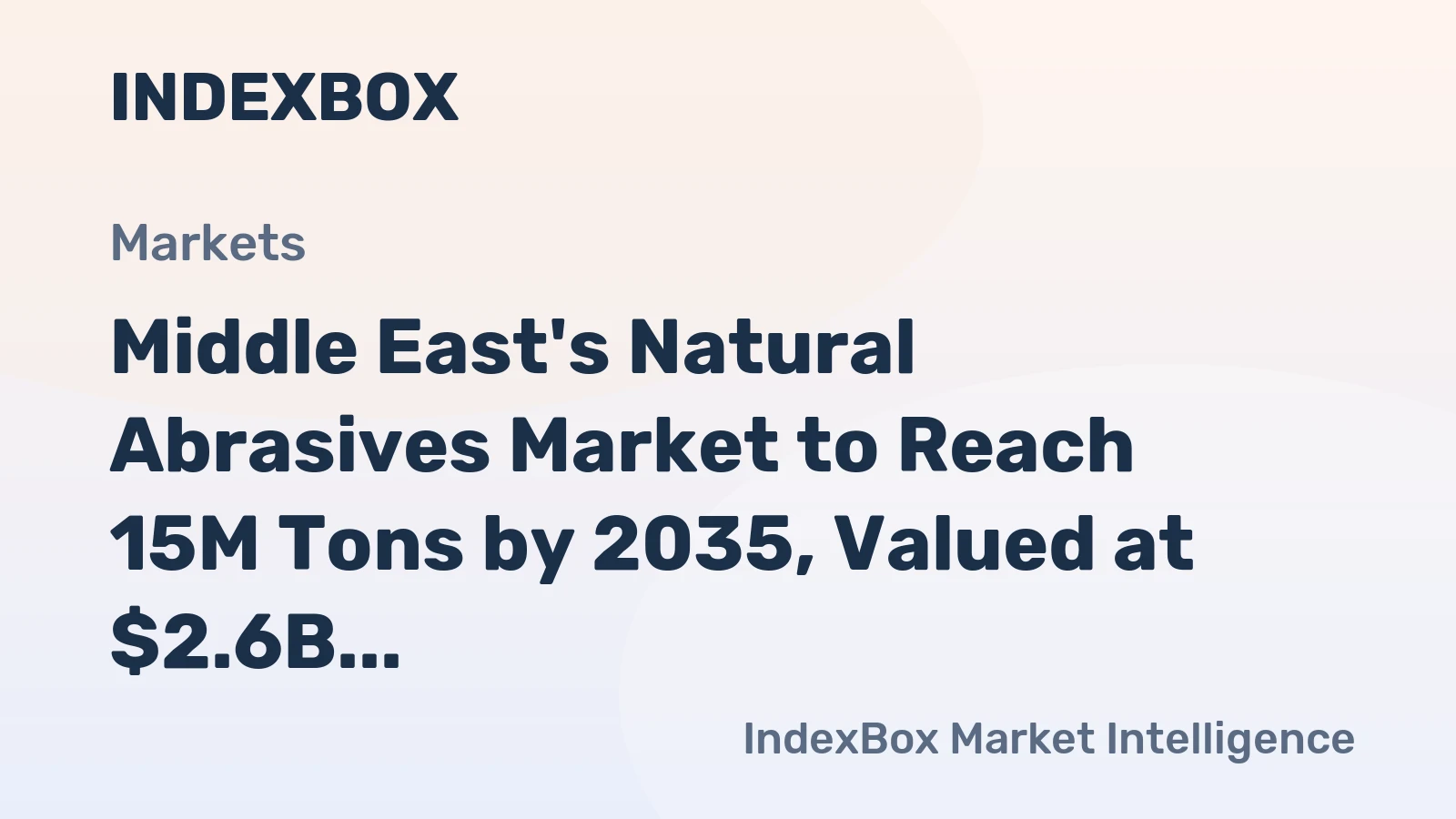 Middle East's Natural Abrasives Market to Reach 15M Tons by 2035, Valued at $2.6B