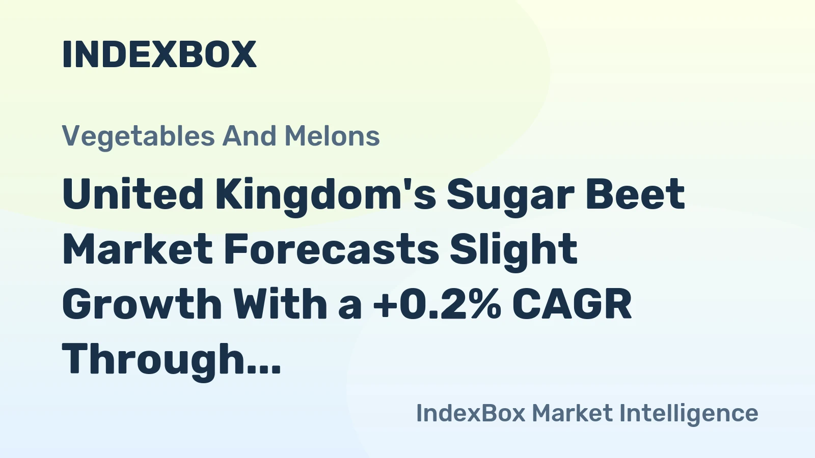 United Kingdom's Sugar Beet Market Forecasts Slight Growth With a +0.2% CAGR Through 2035