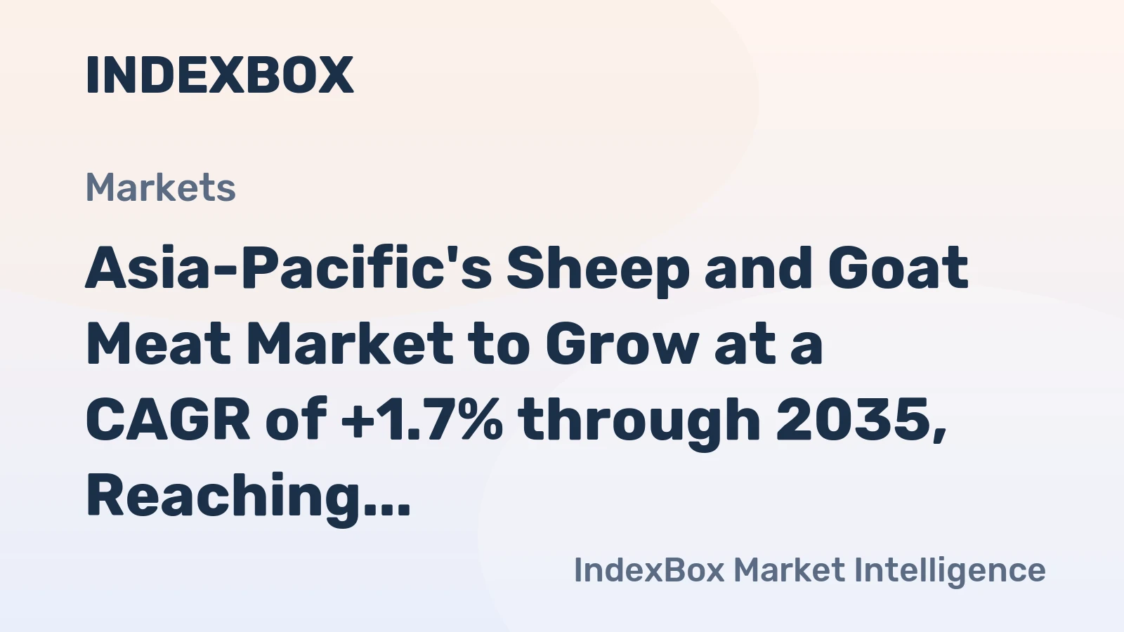Asia-Pacific's Sheep and Goat Meat Market to Grow at a CAGR of +1.7% through 2035, Reaching $88.8B in Value