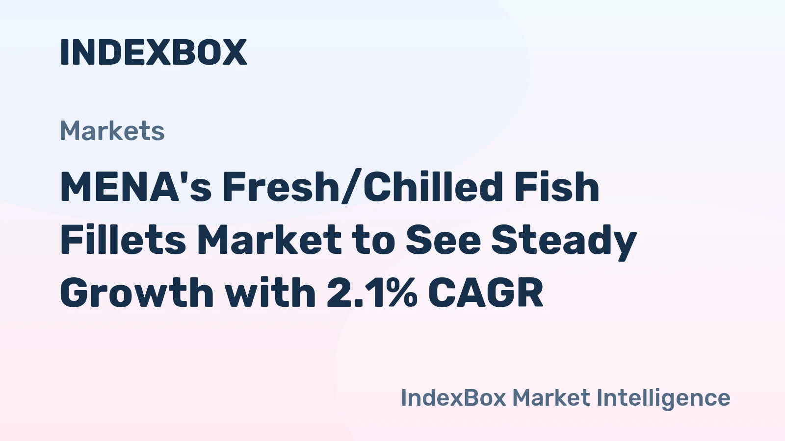 MENA's Fresh/Chilled Fish Fillets Market to See Steady Growth with 2.1% CAGR