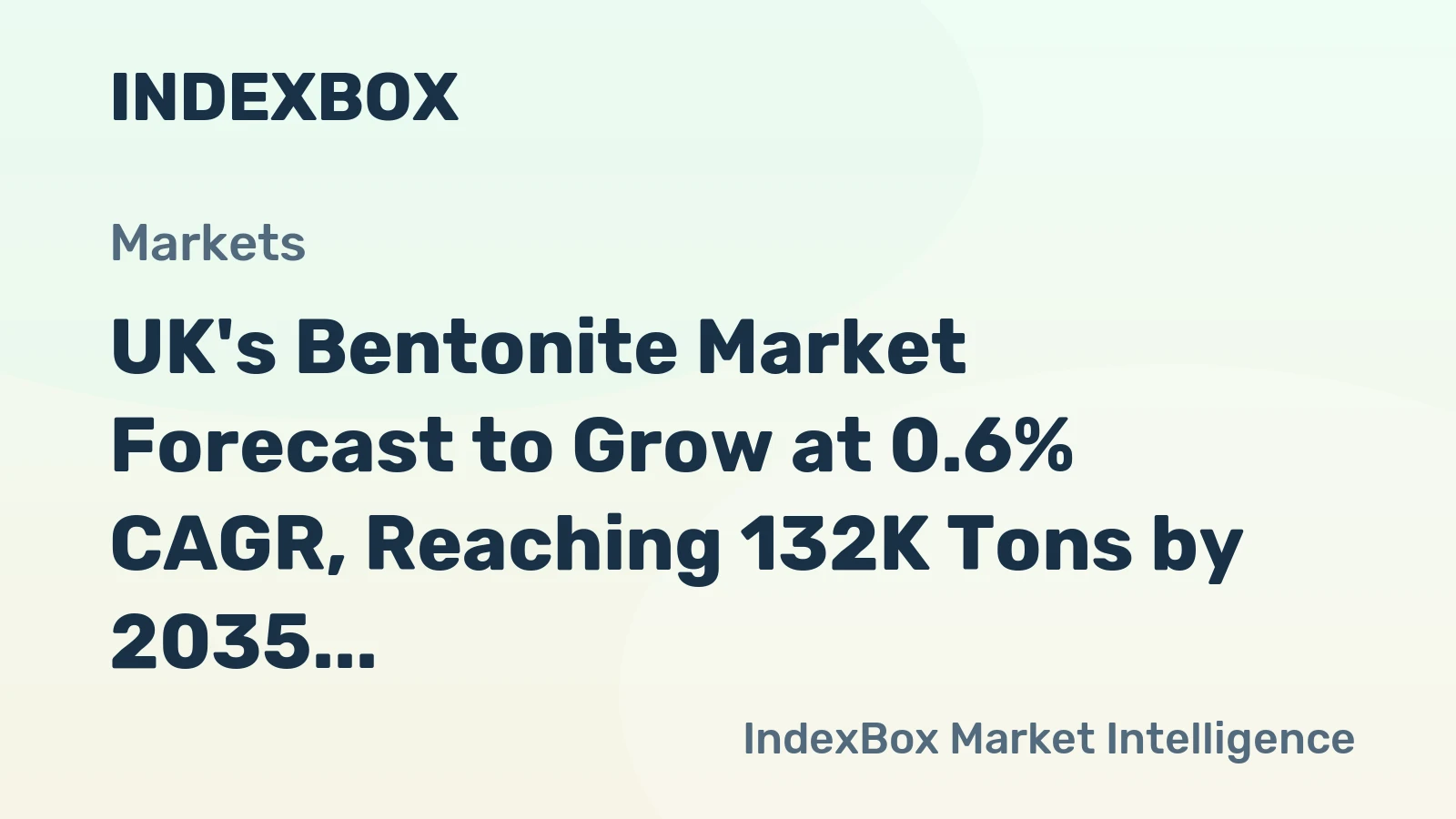 UK's Bentonite Market Forecast to Grow at 0.6% CAGR, Reaching 132K Tons by 2035