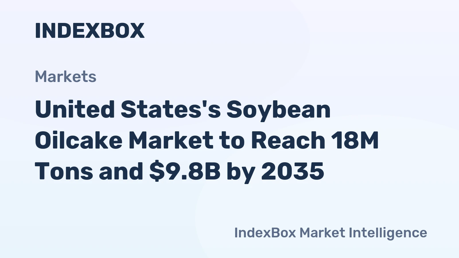 United States's Soybean Oilcake Market to Reach 18M Tons and $9.8B by 2035