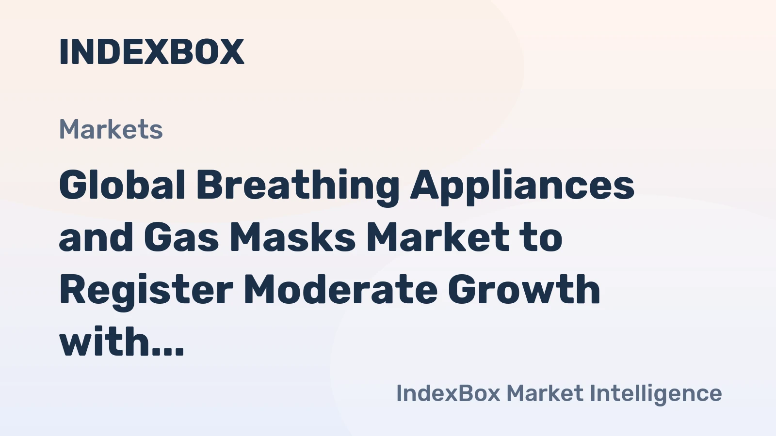 Global Breathing Appliances and Gas Masks Market to Register Moderate Growth with CAGR of +1.0% from 2024 to 2035