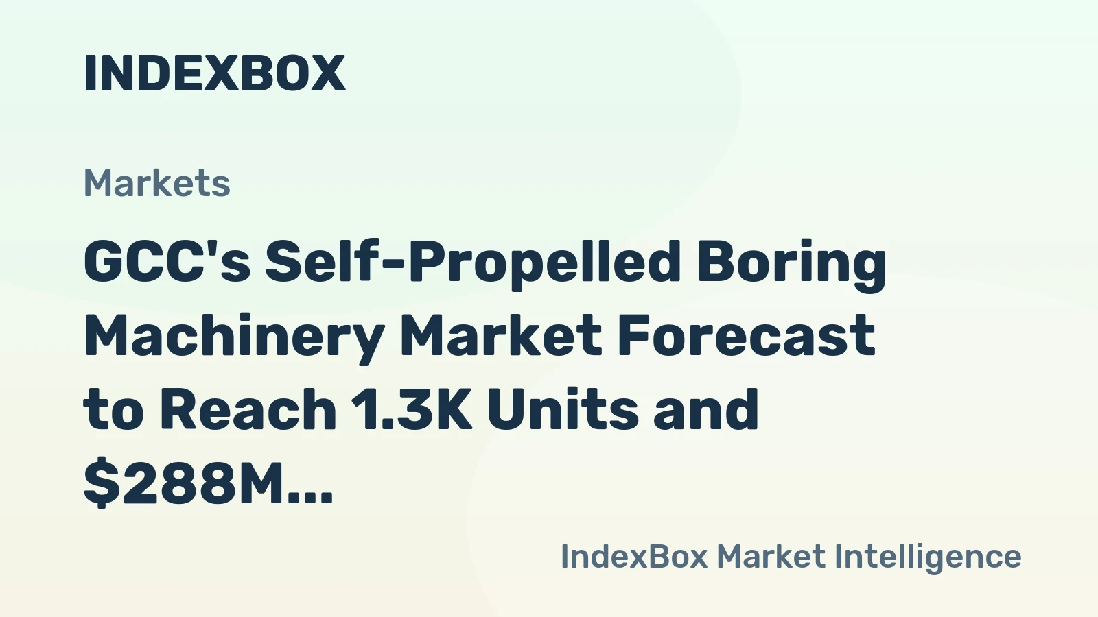 GCC's Self-Propelled Boring Machinery Market Forecast to Reach 1.3K Units and $288M by 2035 After Recent Contraction