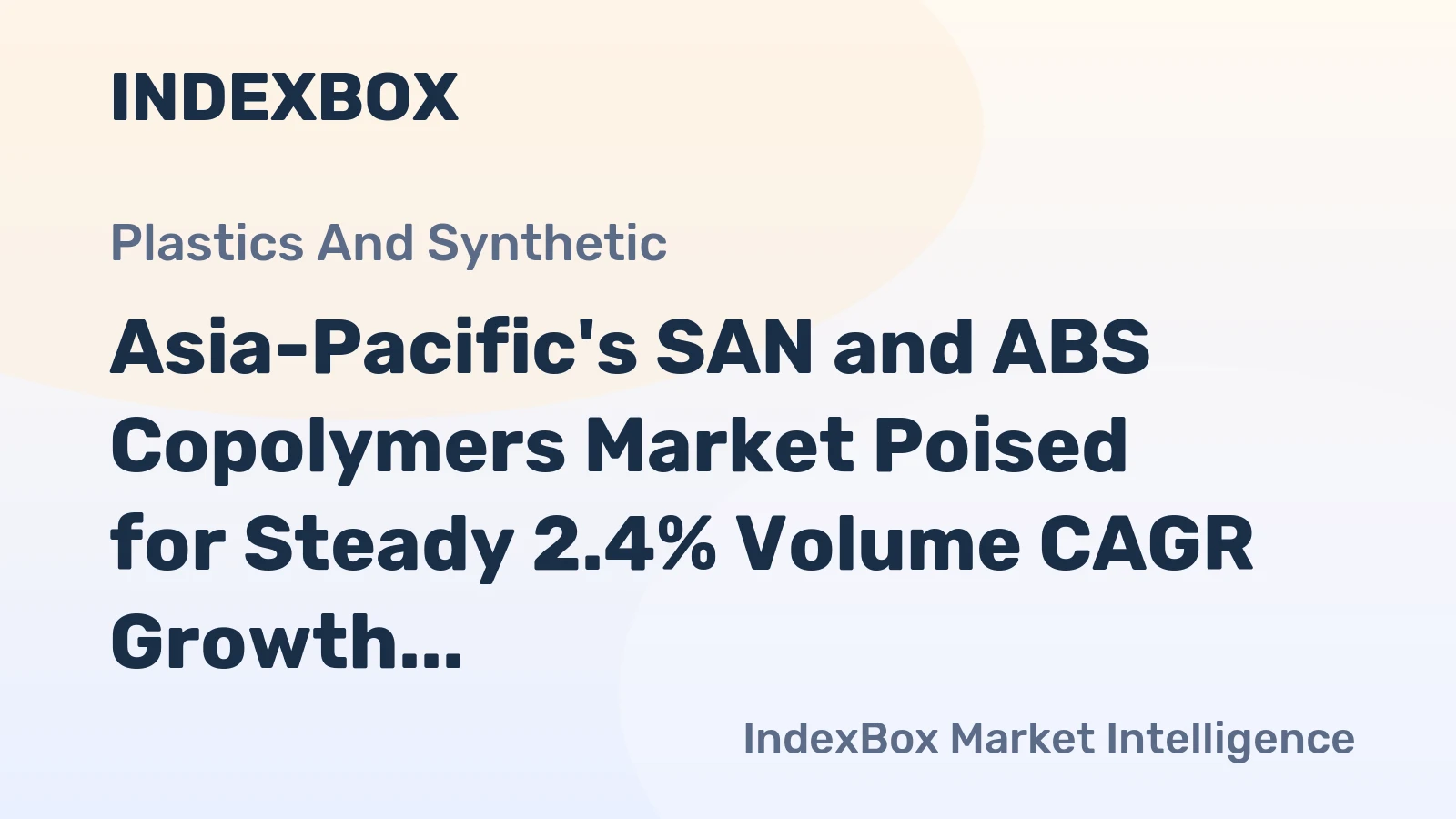 Asia-Pacific's SAN and ABS Copolymers Market Poised for Steady 2.4% Volume CAGR Growth Through 2035