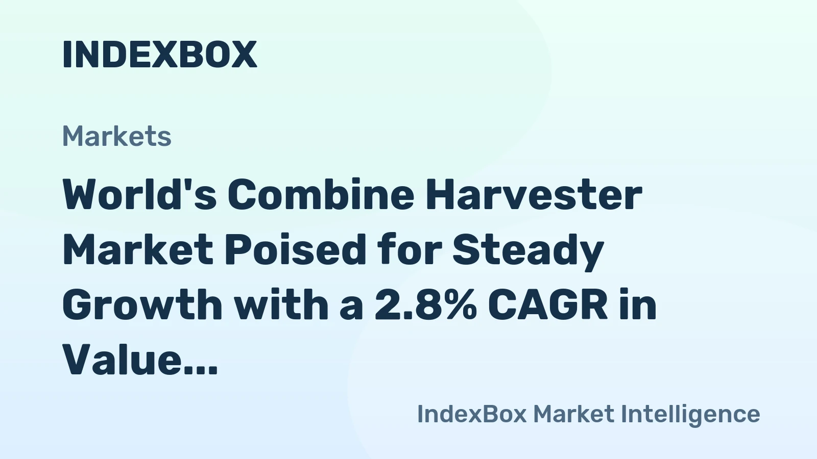 World's Combine Harvester Market Poised for Steady Growth with a 2.8% CAGR in Value
