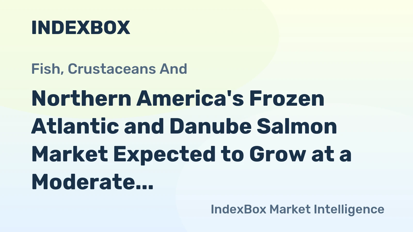 Northern America's Frozen Atlantic and Danube Salmon Market Expected to Grow at a Moderate Rate of +0.4% CAGR
