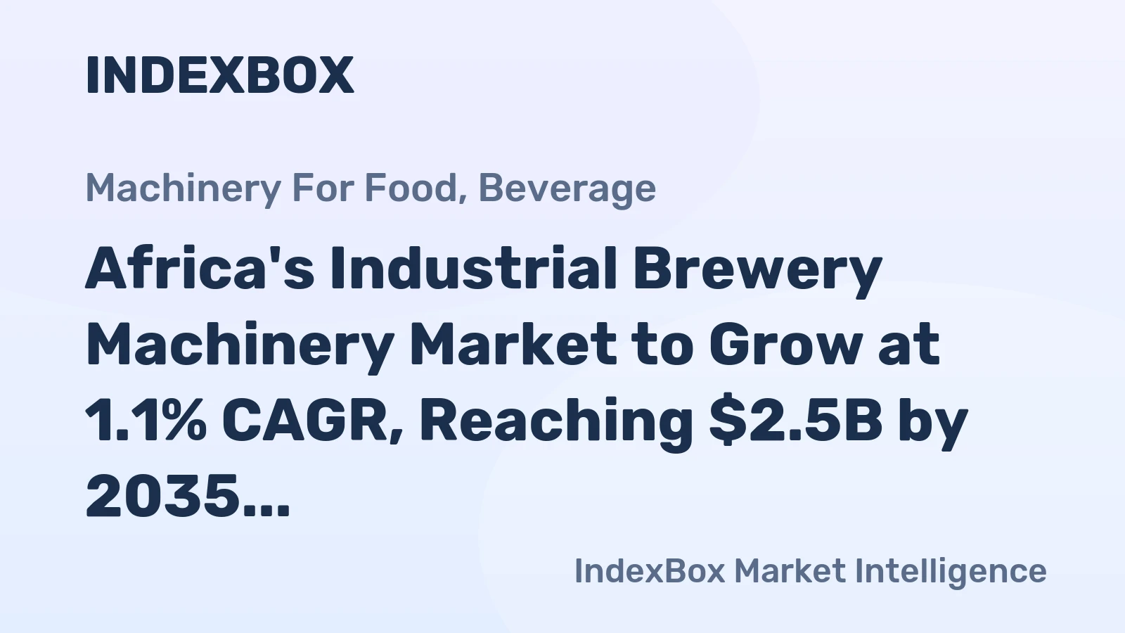 Africa's Industrial Brewery Machinery Market to Grow at 1.1% CAGR, Reaching $2.5B by 2035