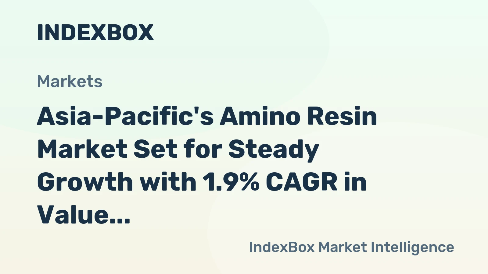 Asia-Pacific's Amino Resin Market Set for Steady Growth with 1.9% CAGR in Value