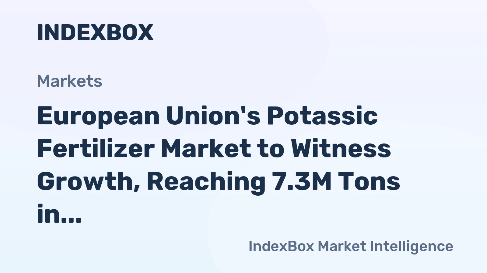 European Union's Potassic Fertilizer Market to Witness Growth, Reaching 7.3M Tons in Volume and $4.1B in Value by 2035
